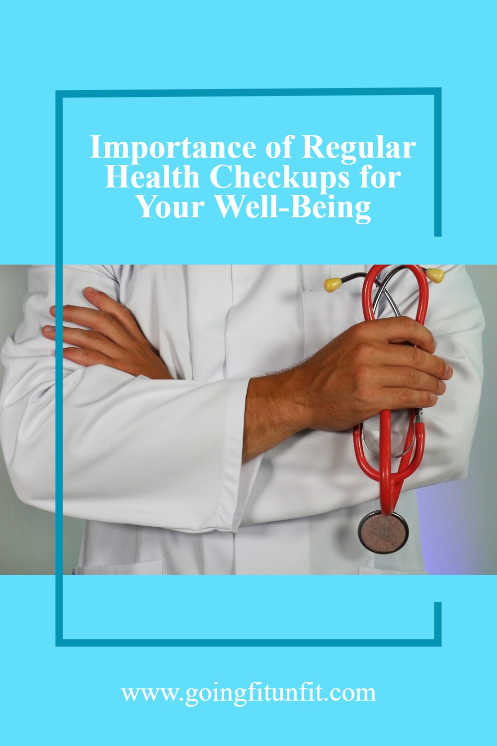 Importance Of Regular Health Checkups For Your Well-Being