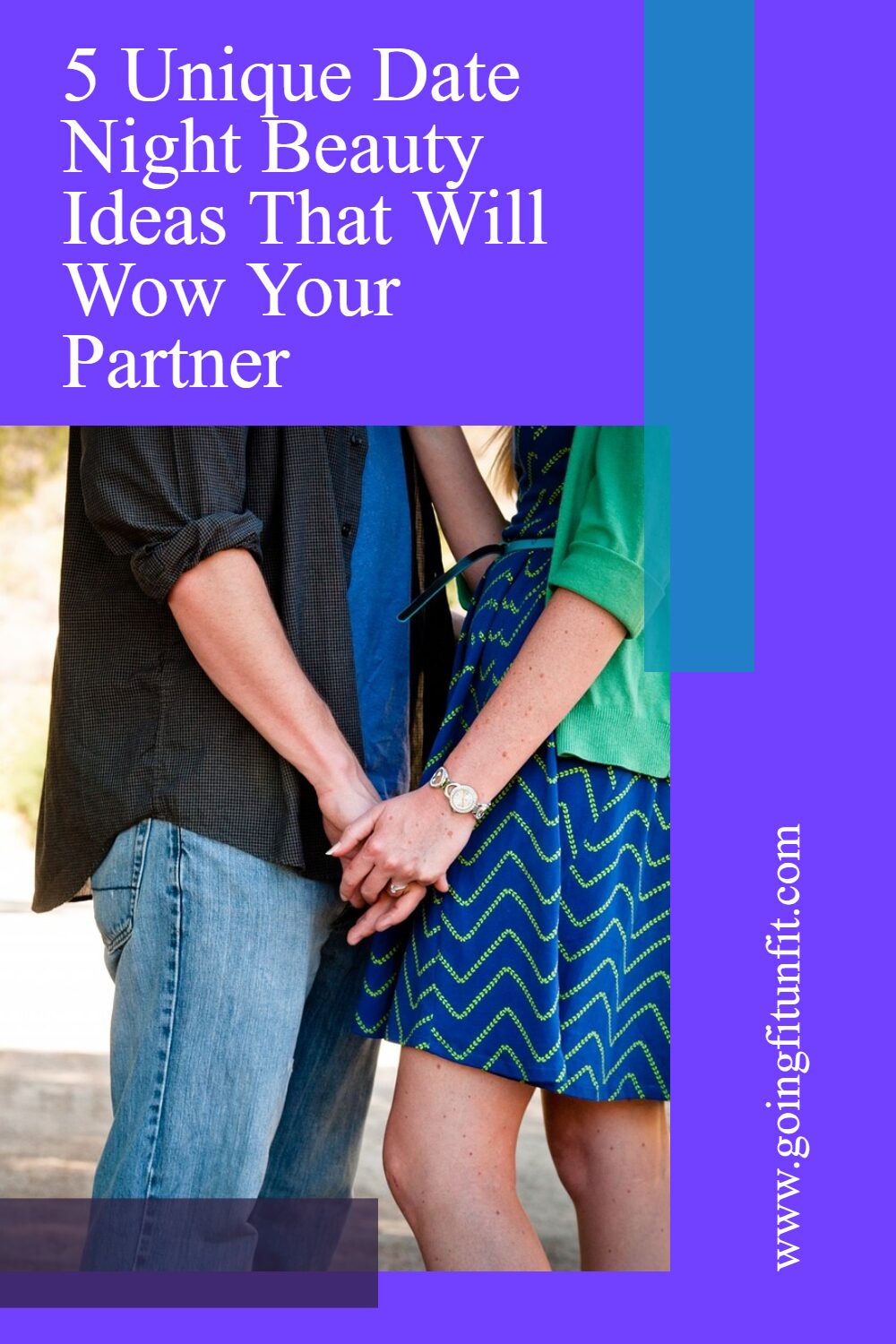 5 Unique Date Night Beauty Ideas That Will Wow Your Partner | Going Fit ...